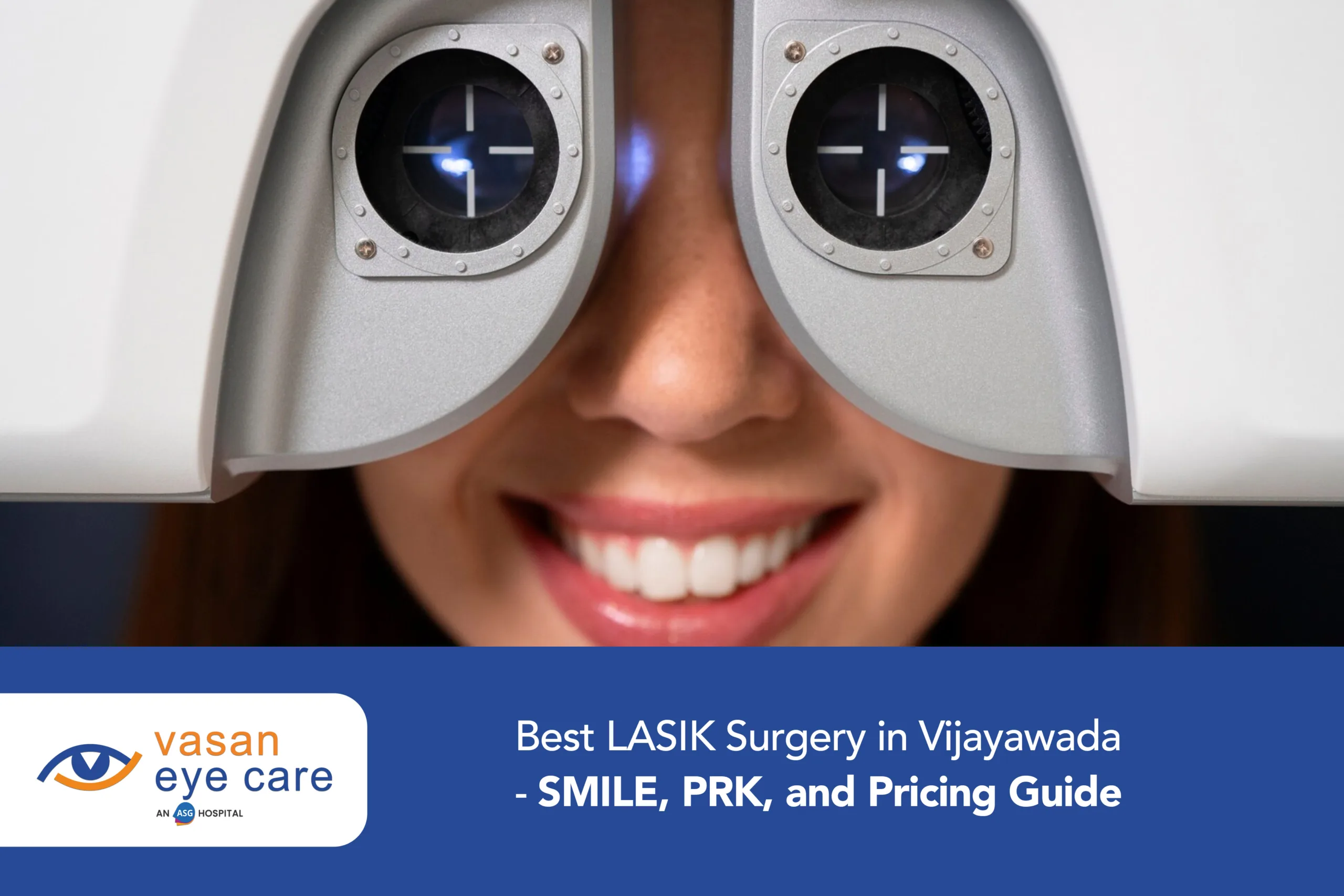 Best LASIK Surgery in Vijayawada – SMILE, PRK & Cost Guide