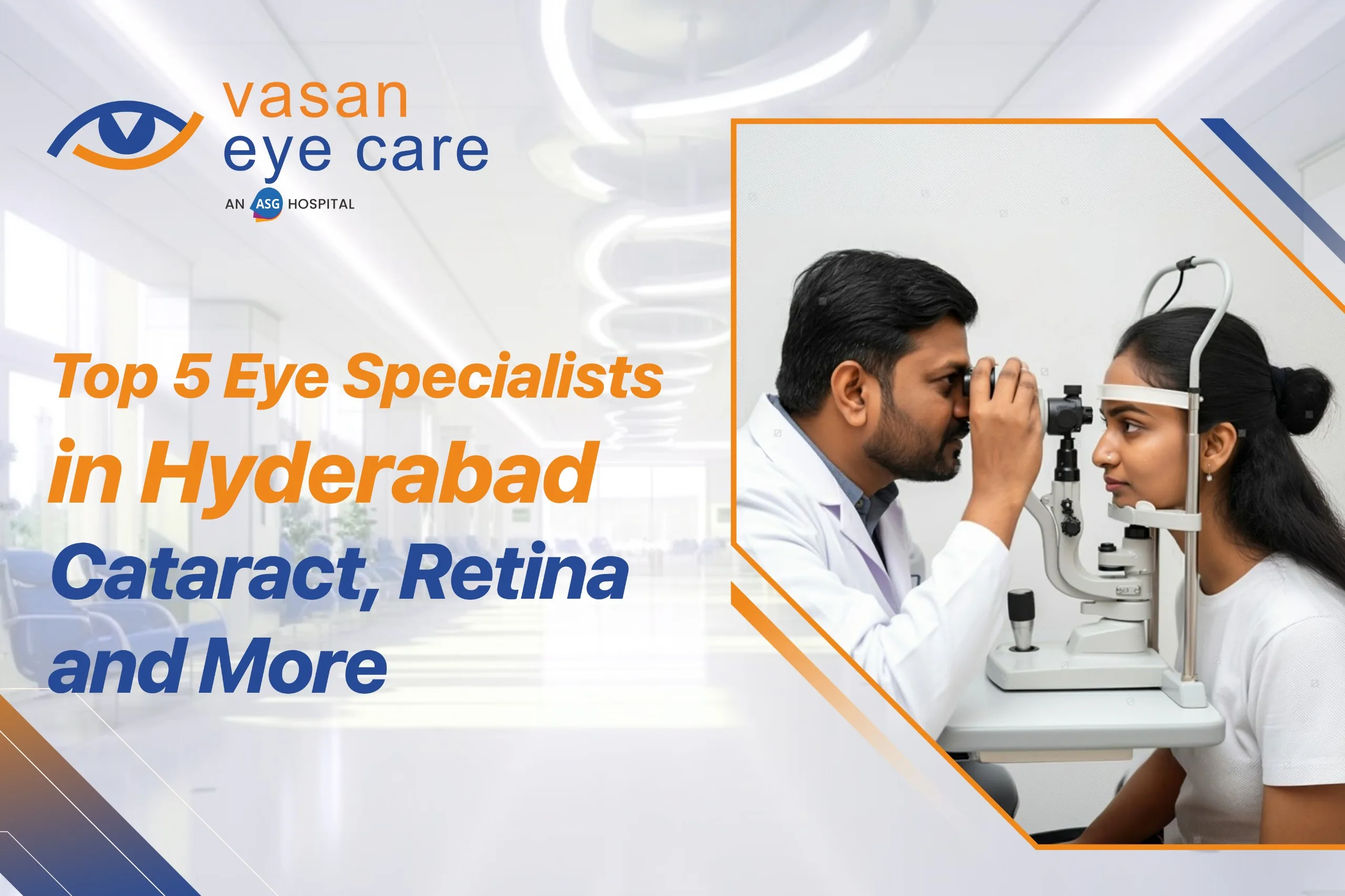 Top 5 Eye Specialists in Hyderabad | Cataract, Retina & More